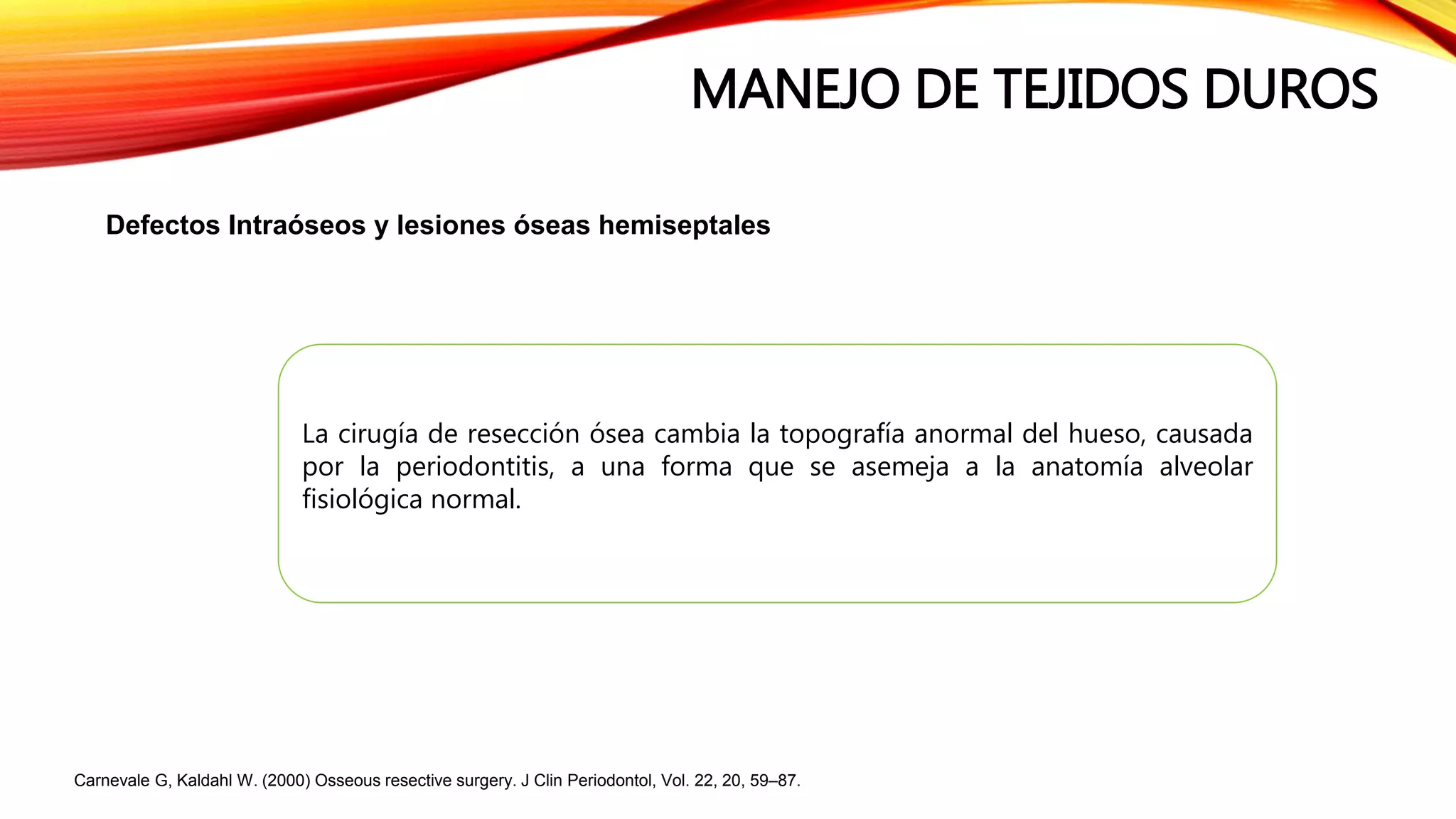 Tipos de defectos óseos, Cirugia resectiva de los tejidos blandos | PPTX