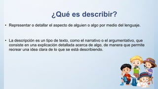 Tipos de descripción para niños de escuela elemental.pptx