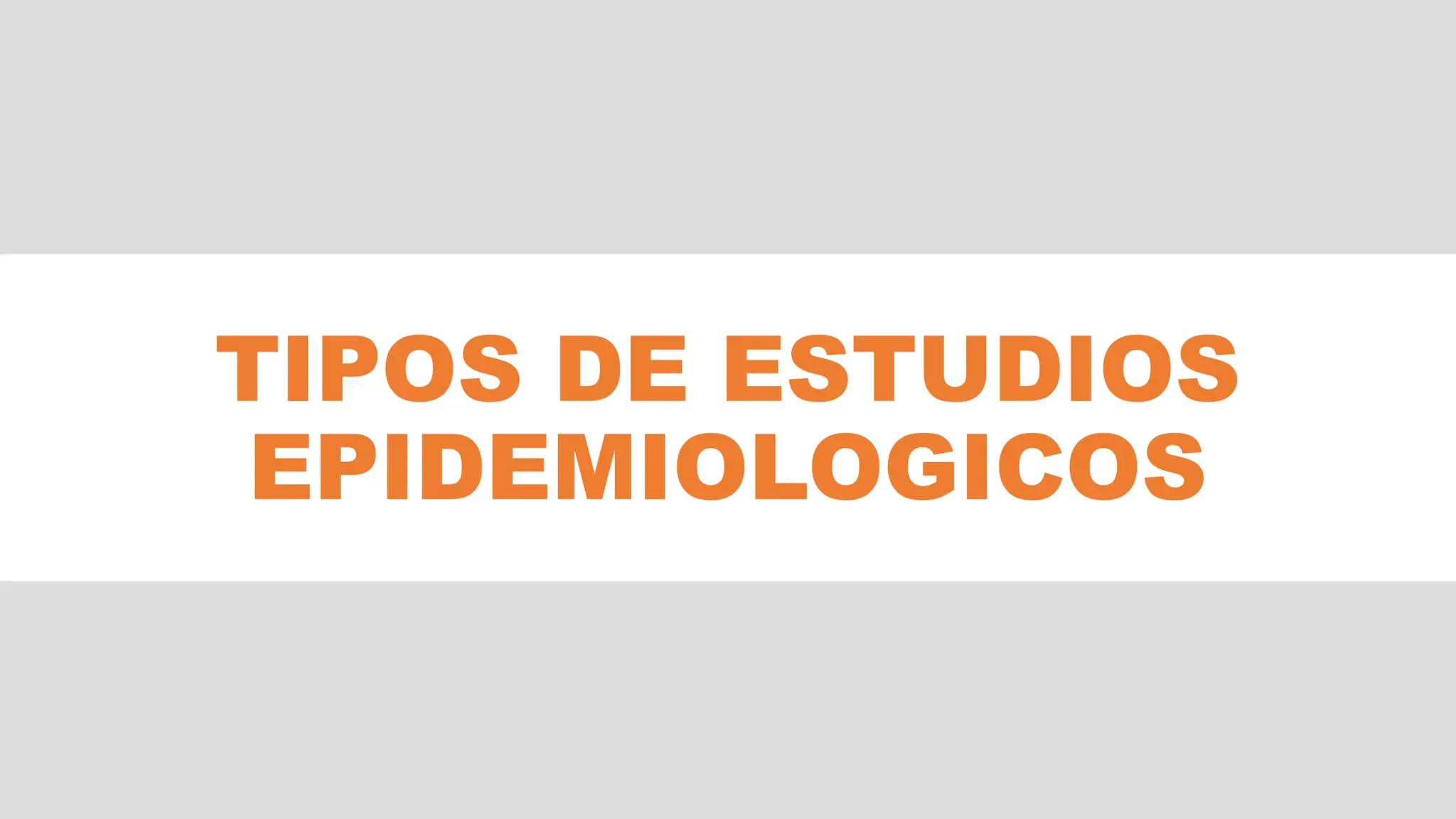 TIPOS DE ESTUDIOS EPIDEMIOLOGICOS EN MEDICINA.pptx