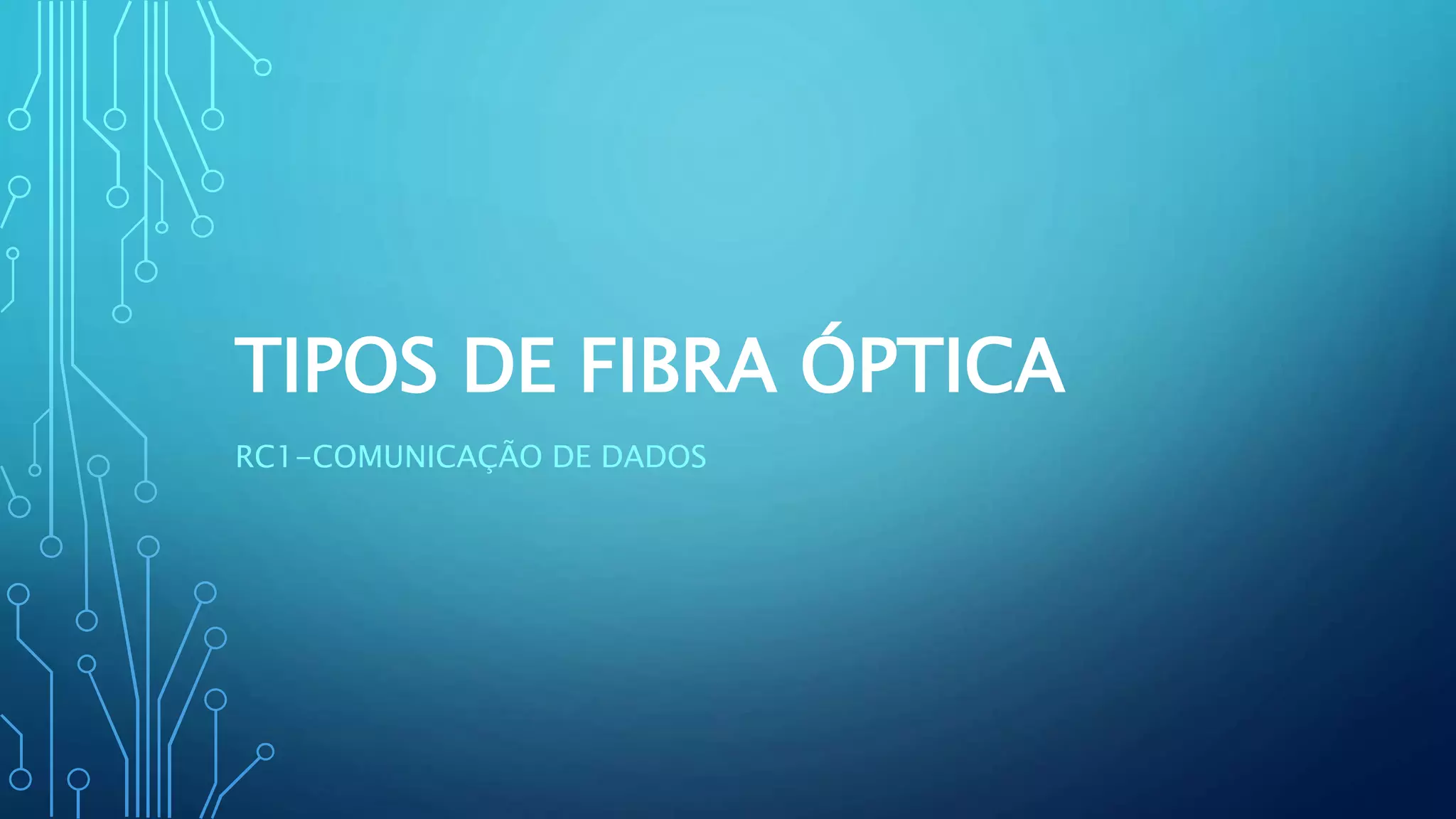Tipos de Fibra Óptica.pptx Tipos de Fibra Óptica.pptx