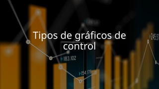 tipos de gráficos de control en procesos.pptx