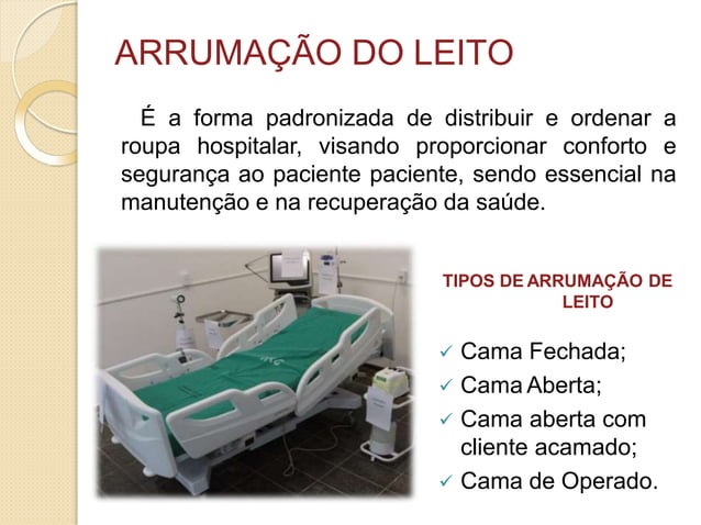 Tipos de leito, cama aberta, fechada e de operado.pptx