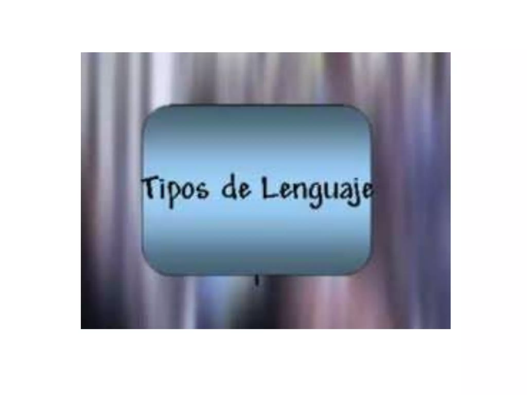 Tipos de lenguaje | PPTX