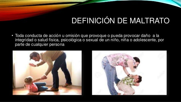 Qu Es Maltrato Su Definicin Concepto Y Significado