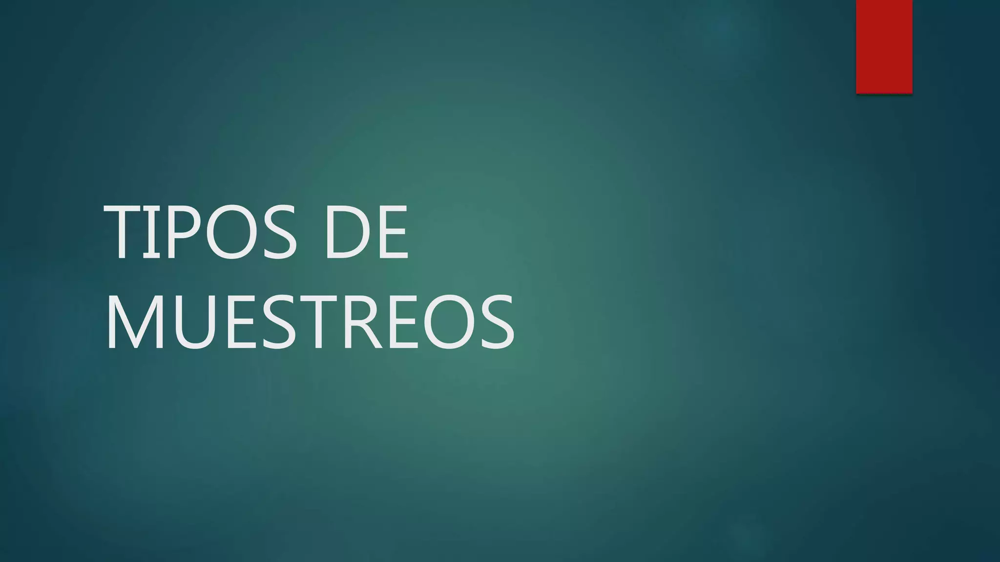 Tipos de muestreos | PPTX