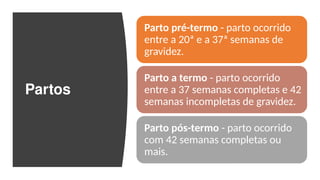 Tipos de Partos e humanização do cuidado.pptx