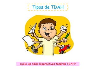 Tipos de tdah | PPTX