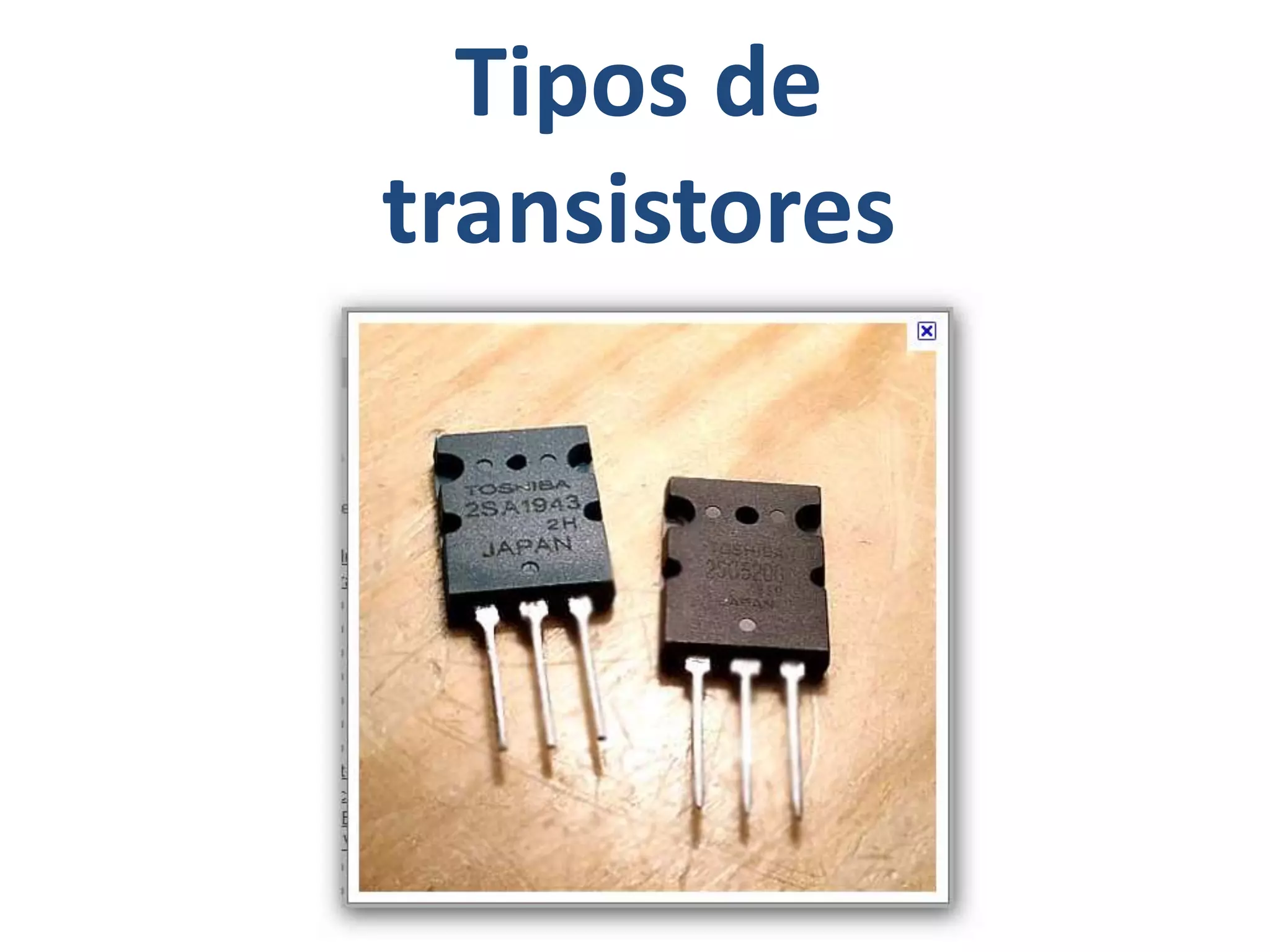Tipos de transistores | PPTX