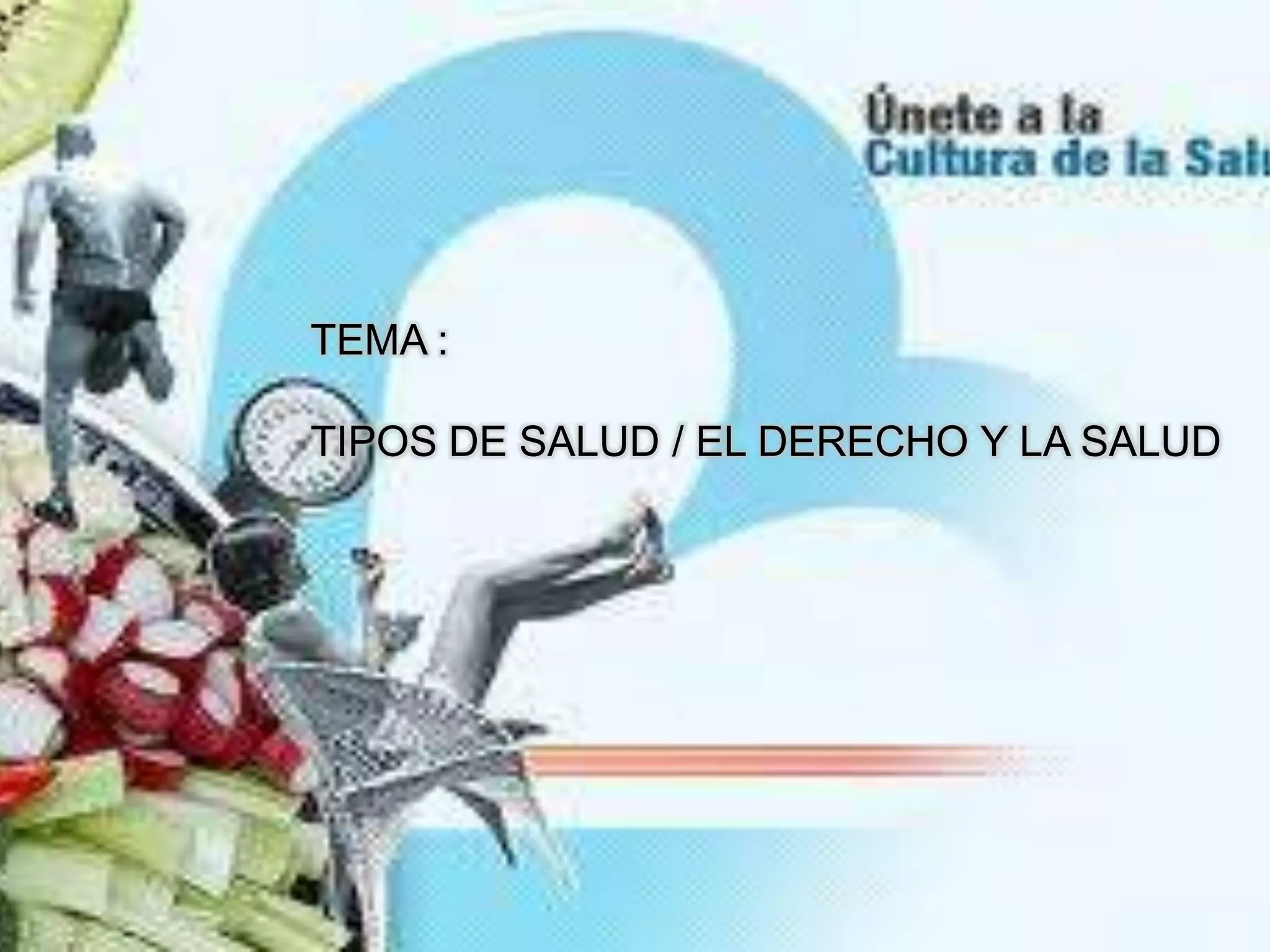 Tipos d salud y el derecho y la salud | PPTX