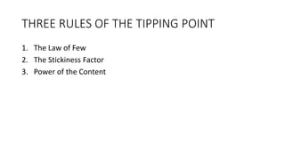 THREE RULES OF THE TIPPING POINT | PPT