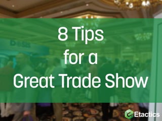 8 Tips for a Great Trade Show | PDF