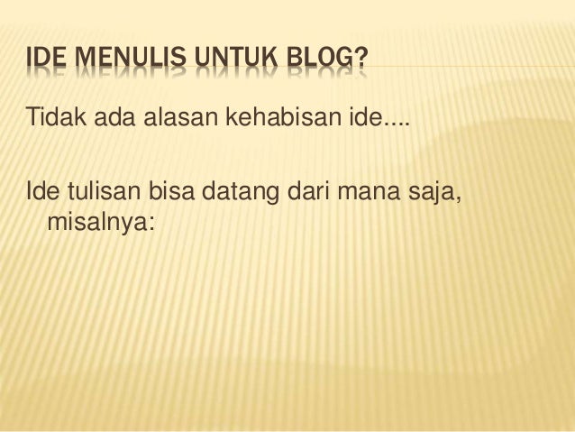 Tips agar tidak kehabisan ide untuk menulis artikel