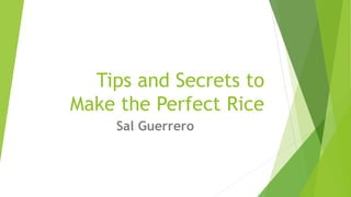 Tips and Secrets to Make the Perfect Rice | PDF