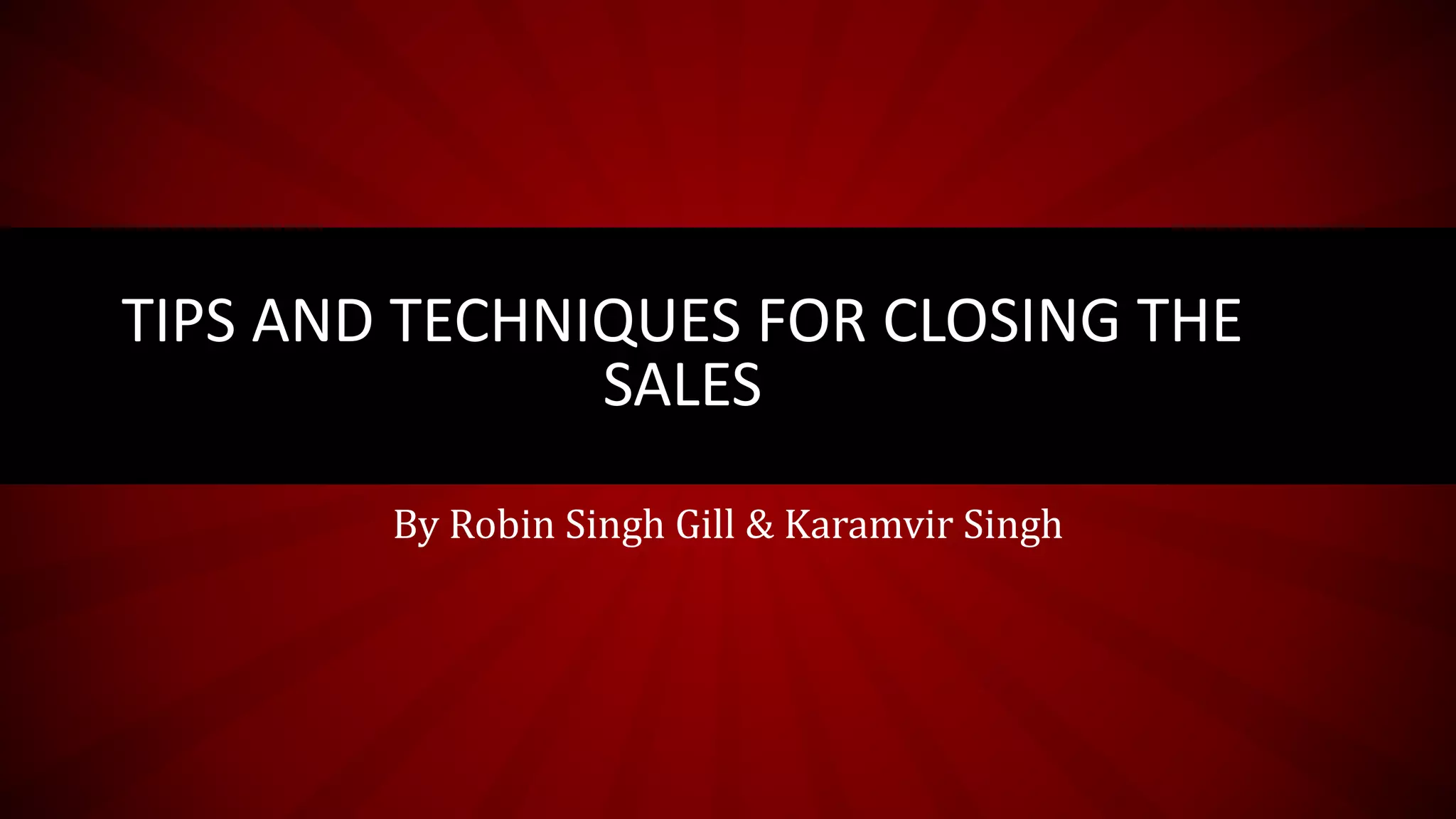 Tips and Techniques for Closing the Sales | PPTX