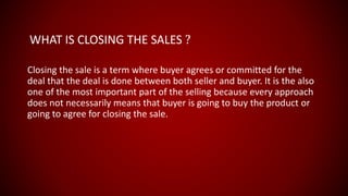 Tips and Techniques for Closing the Sales | PPTX