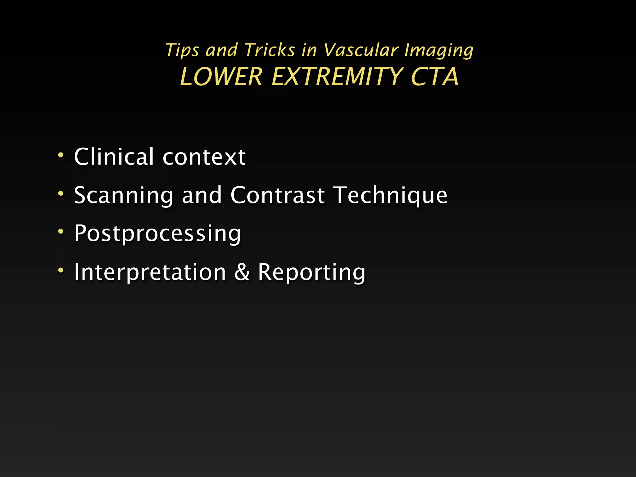 Tips and Tricks in Vascular Imaging (Lower Extremity CTA) | PDF