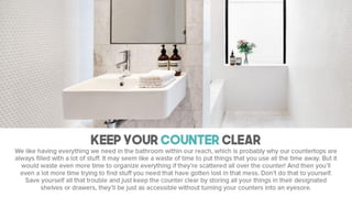 Tips And Tricks To Maintain A Clutter Free Bathroom | PPT