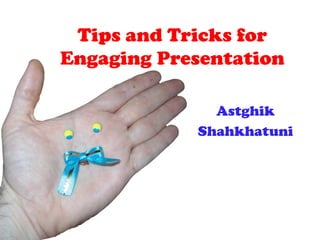 Tips And Tricks of Making Engaging Presentation | PPT