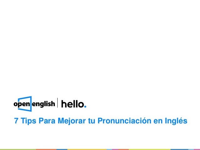 7 Tips Para Mejorar Tu Pronunciación En Inglés