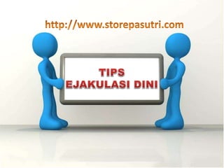 Tips ejakulasi dini | PPTX