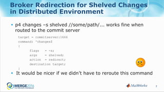 Tips for Administering Complex Distributed Perforce Environments | PPTX