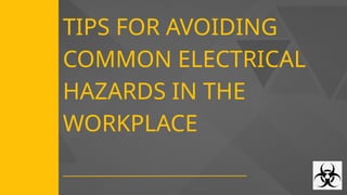 Tips for Avoiding Common Electrical Hazards in the Workplace (2).pptx