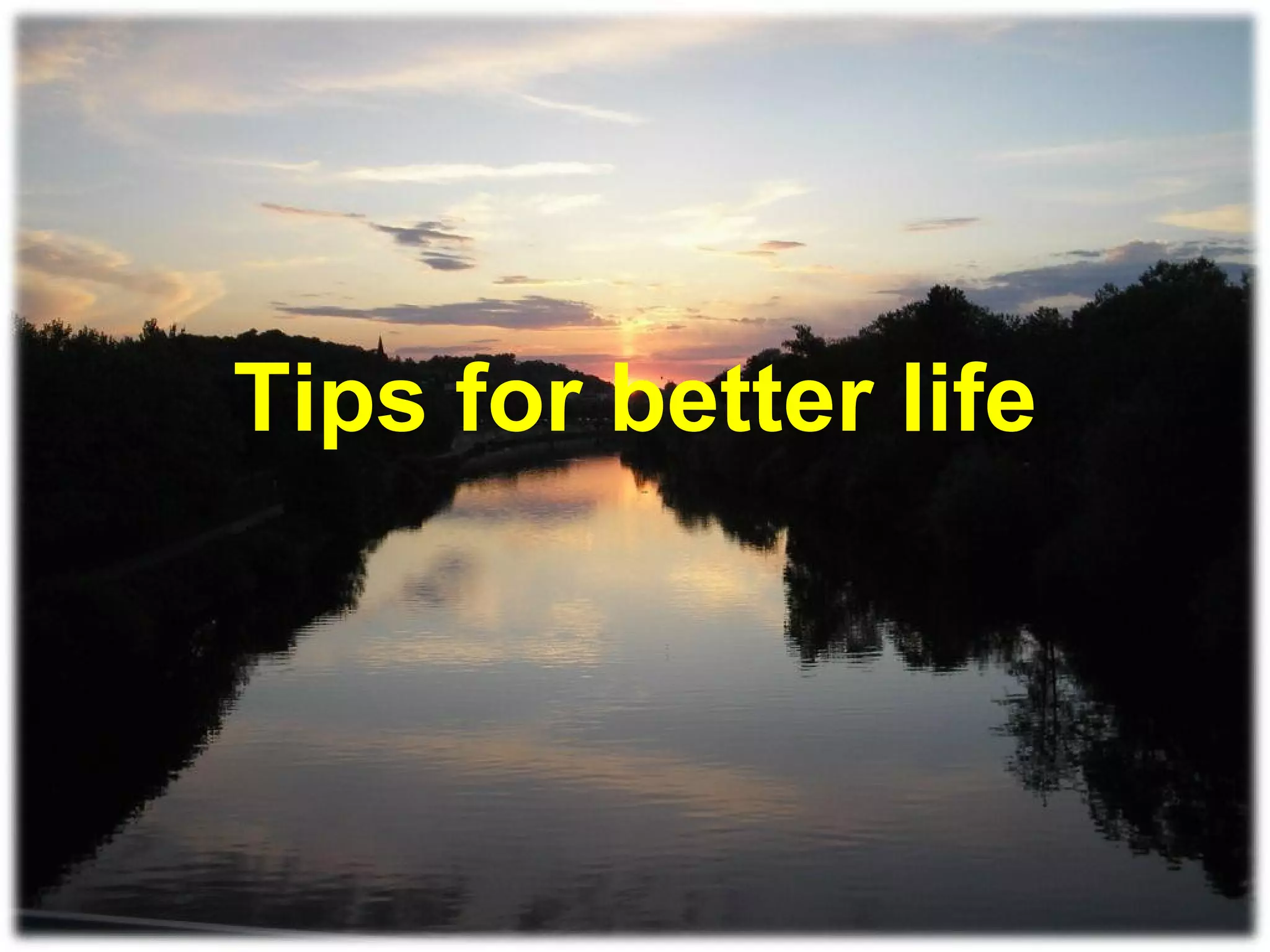 Tips For Better Life | PPT
