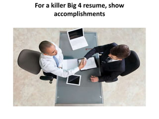 Tips for big 4 interviews | PPTX