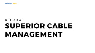 6 Tips for Superior Cable Management | PDF