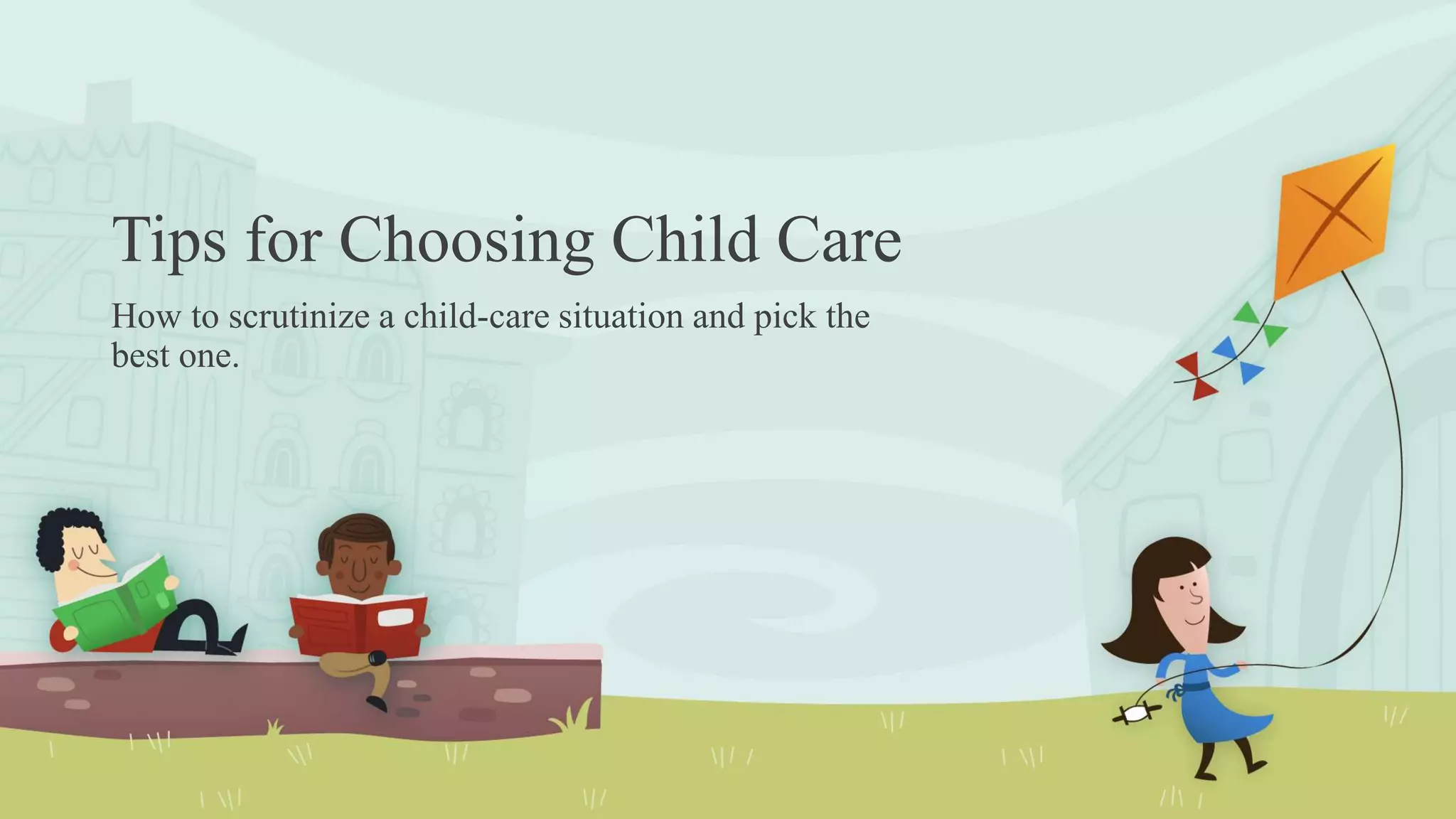 Tips for Choosing Child Care | PPT