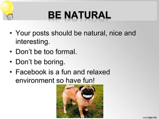 Tips for great facebook posts | PPTX | Social Networking | Internet