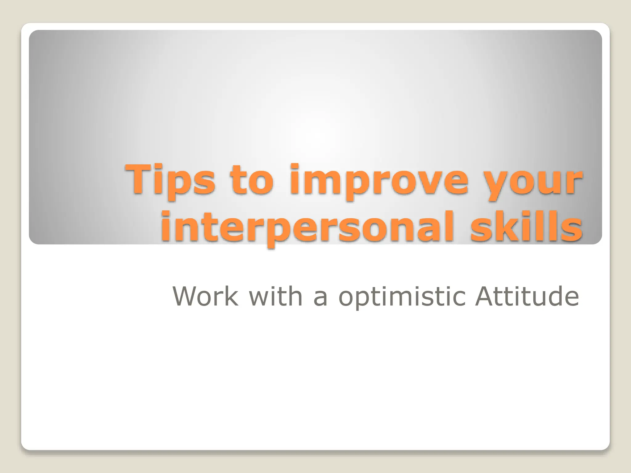 Tips Improving Interpersonal skills.pptx