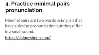 Tips for improving pronunciation.pptx