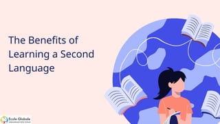 The Benefits of Learning a Second Language | PPTX