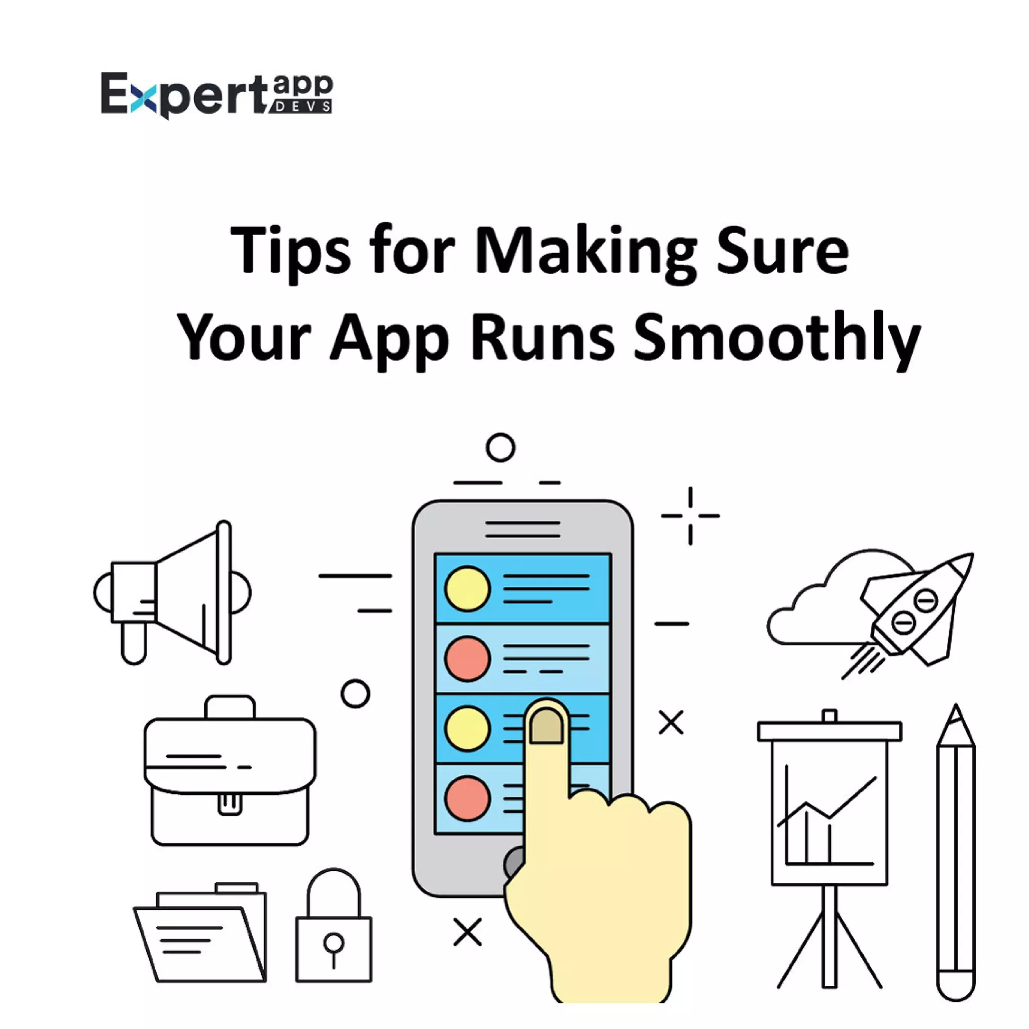How to Make Your App Run Smoothly | PDF How to Make Your App Run Smoothly | PDF