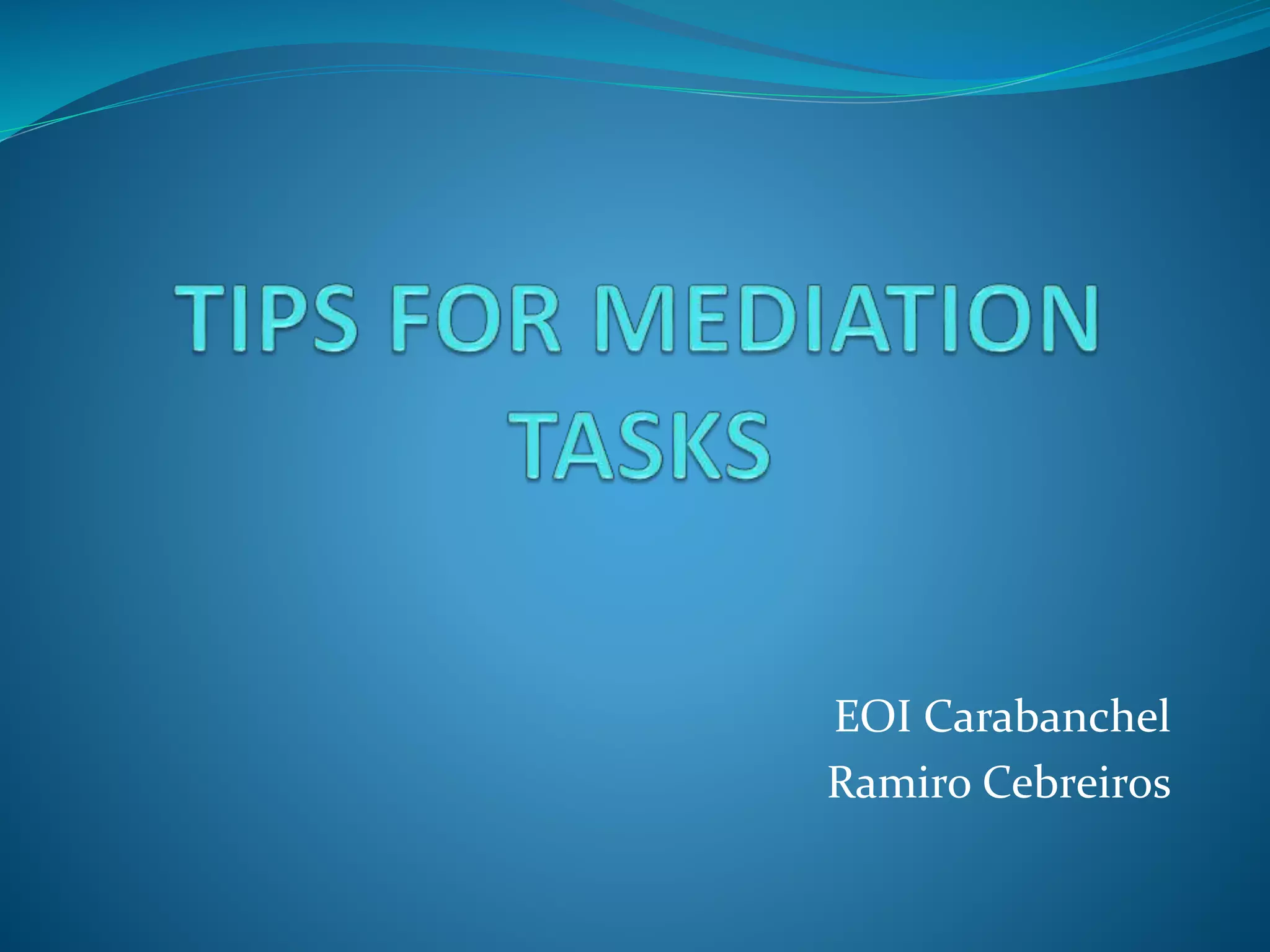 Tips for mediation tasks | PPT