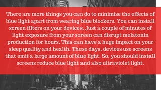 Tips for minimising the effects of blue light | PPT