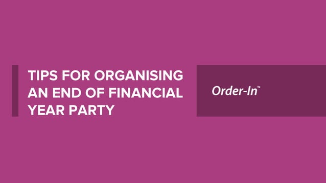 How to plan an End of Financial Year celebration | PPTX