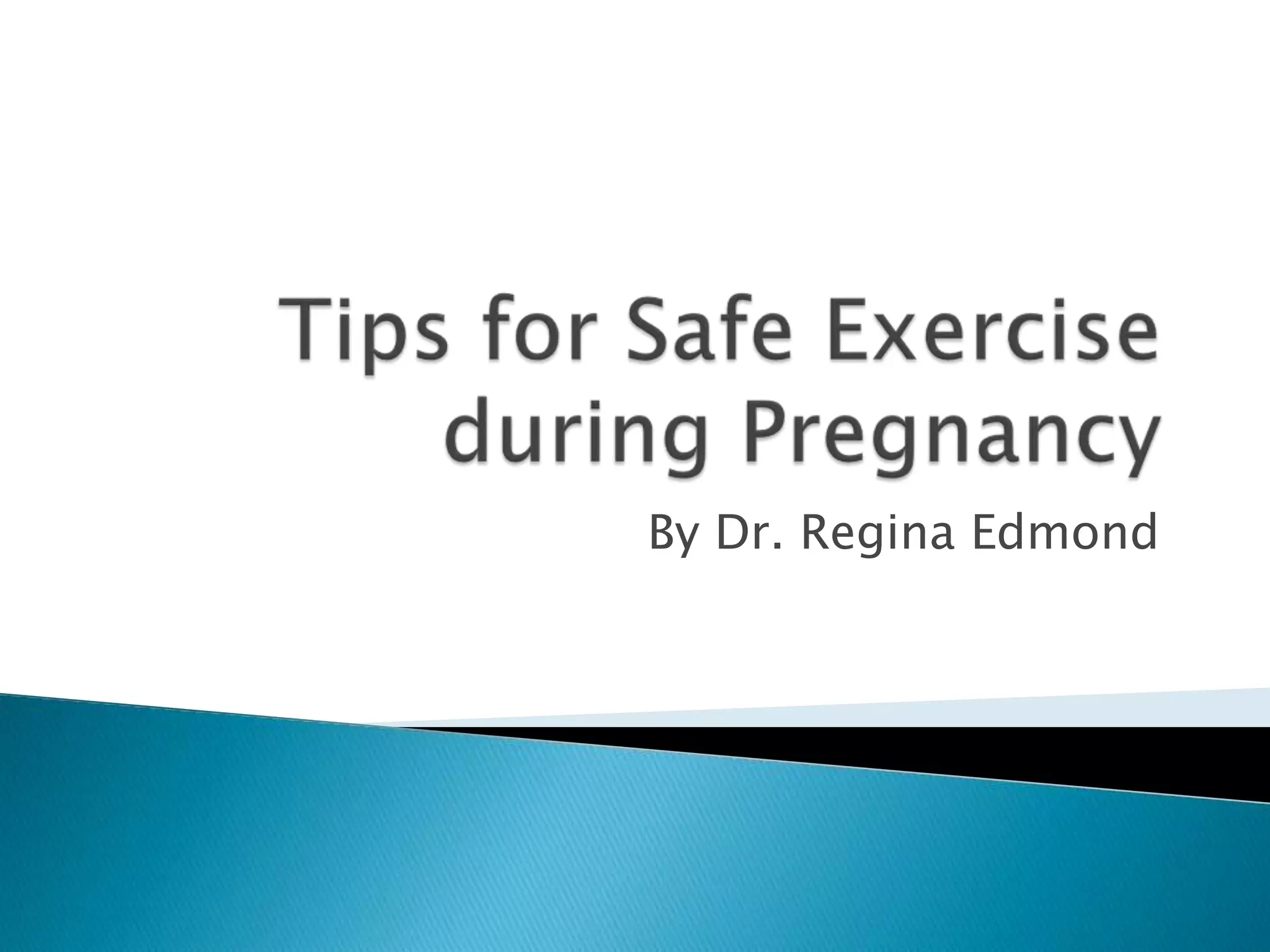 Tips For Safe Exercise During Pregnancy Ppt