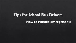 Tips for school bus drivers | PPT