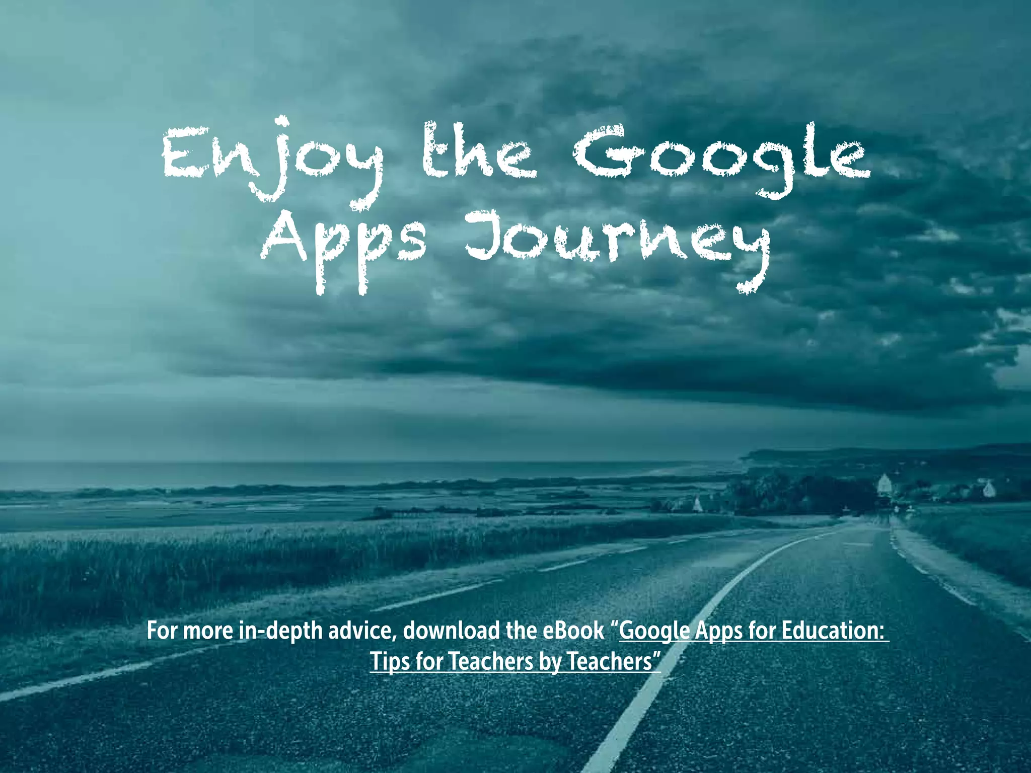 15 Effective Tips for Schools Using Google Apps for Education | PPT