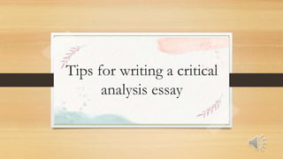 Tips for writing a critical analysis essay | PPTX