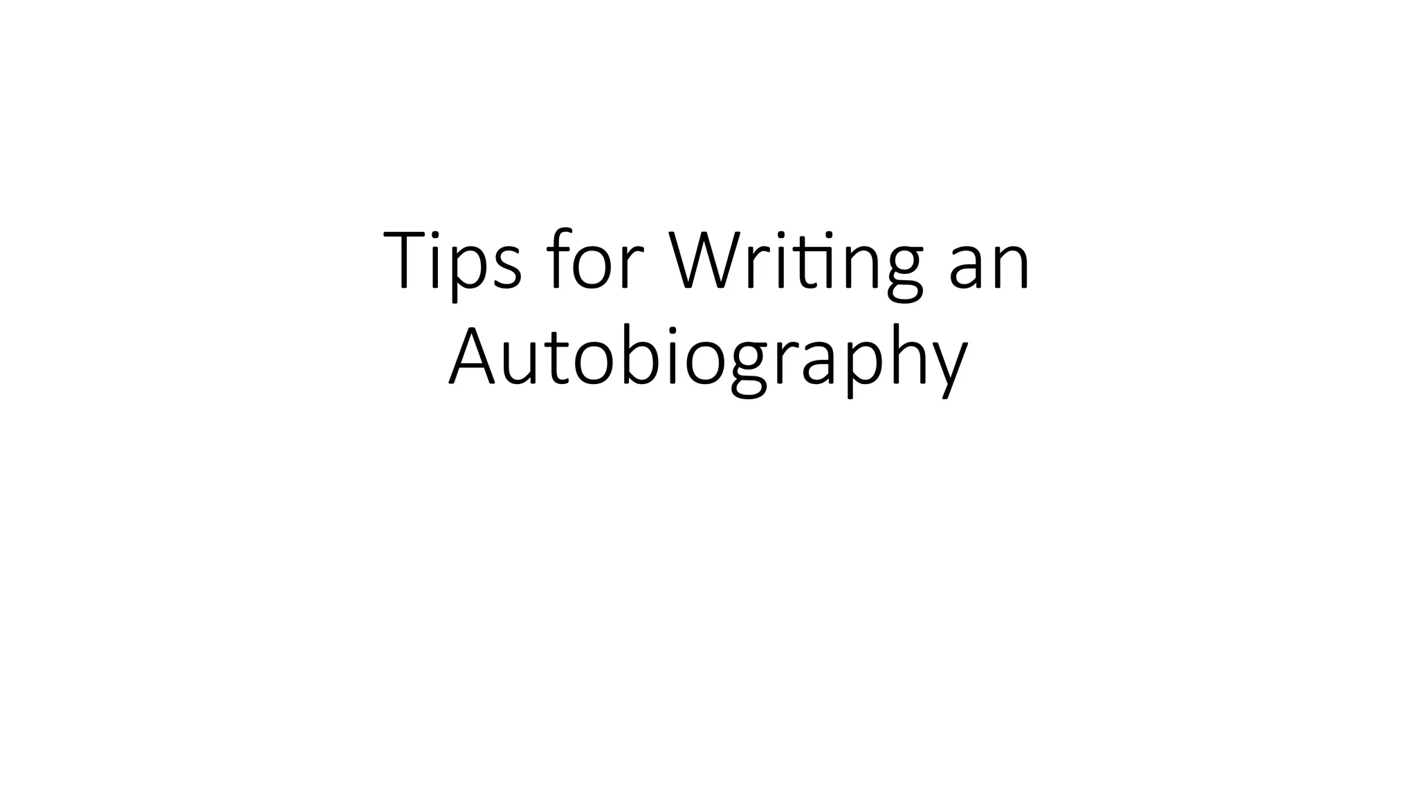 Top Tips for Writing an Autobiography.pptx
