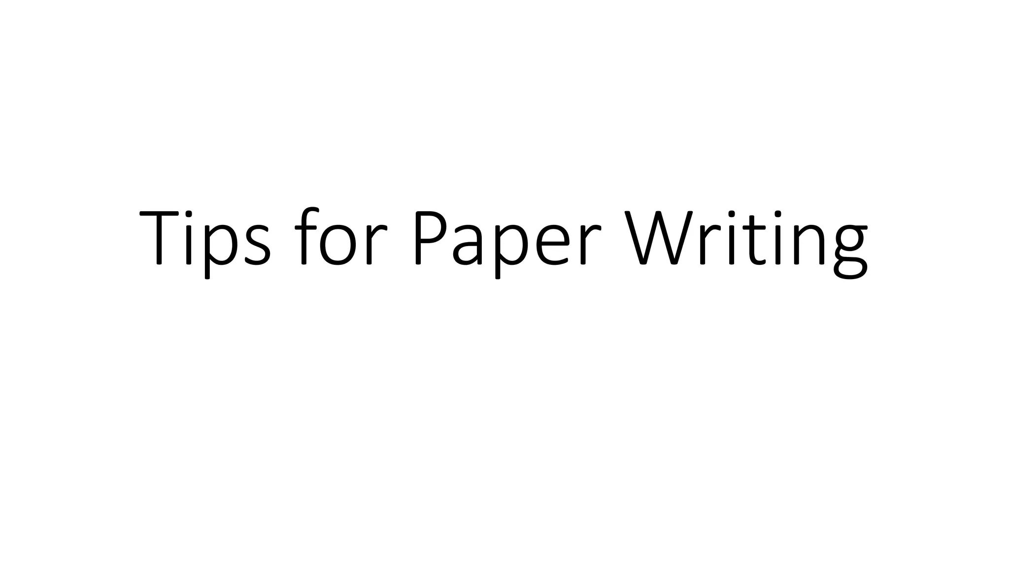 Tips for writing a paper | PPTX