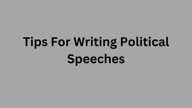 Tips For Writing Political Speeches.pdf