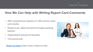 Tips for Writing Report Card Comments - Timesavers for Teachers_edited.pptx