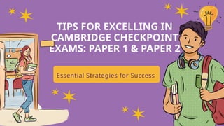 Tips in Excelling Cambridge Check point.pptx