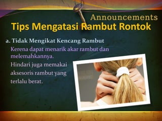 Tips mengatasi rambut rontok dengan bahan alami | PPT