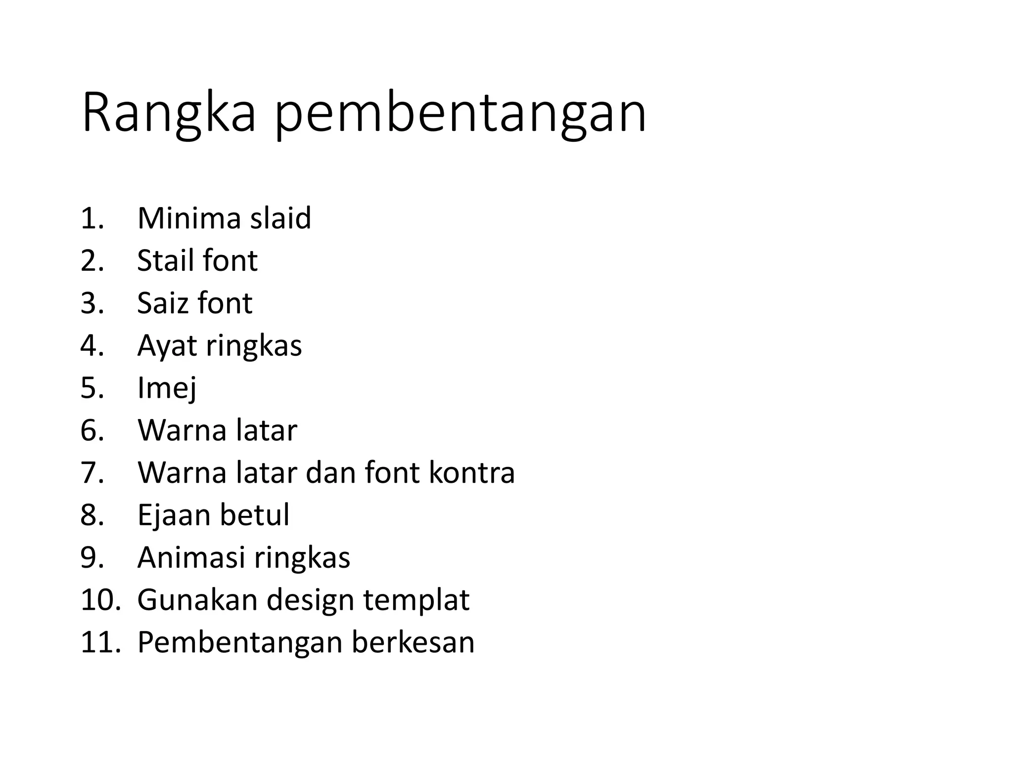 Tips menyediakan slaid pembentangan berkesan - tiada template | PPTX