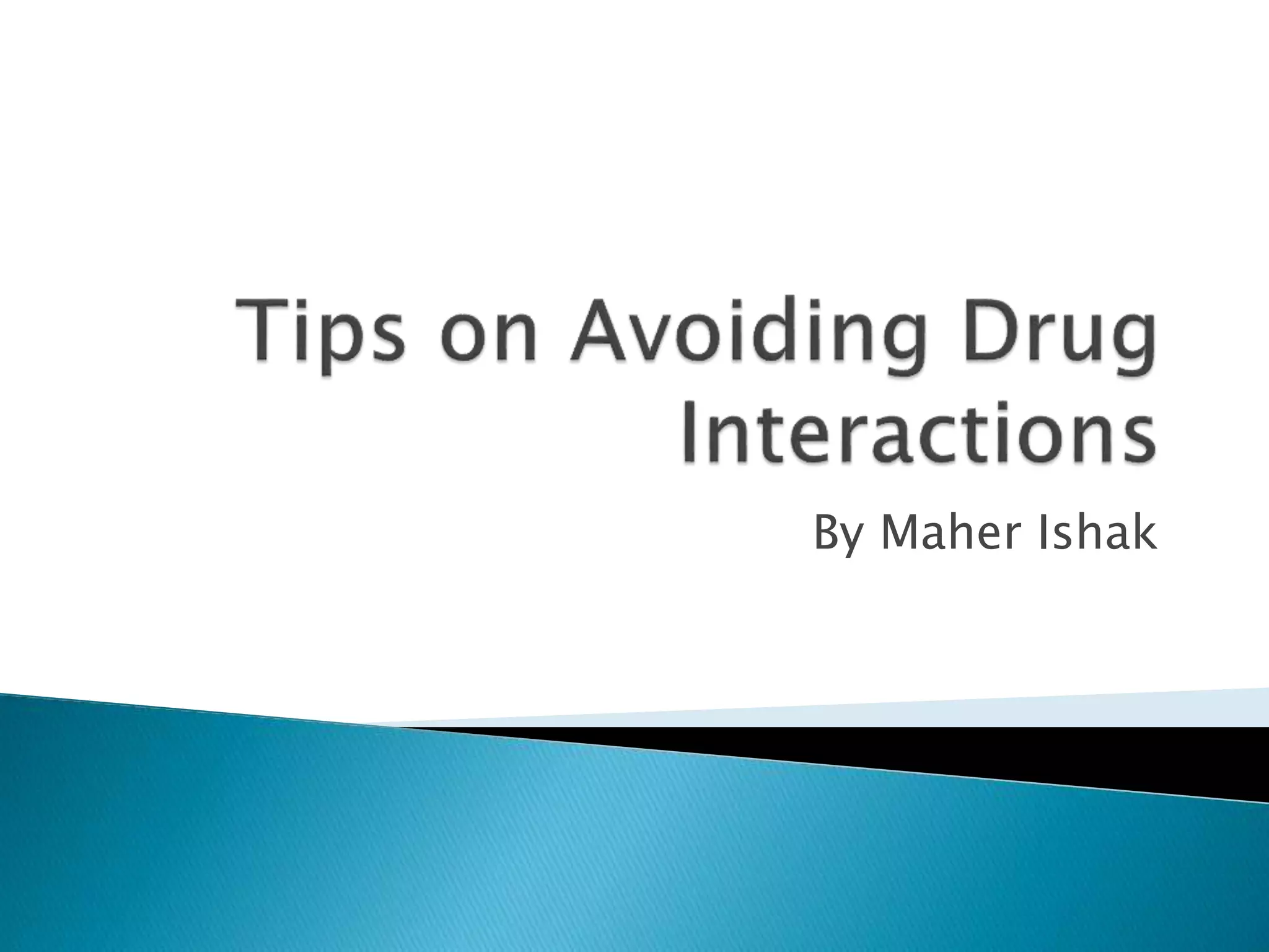 Tips on Avoiding Drug Interactions | PPTX